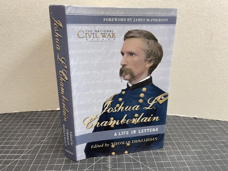 JOSHUA L. CHAMBERLAIN : The Life in Letters of a Great Leader of the ...