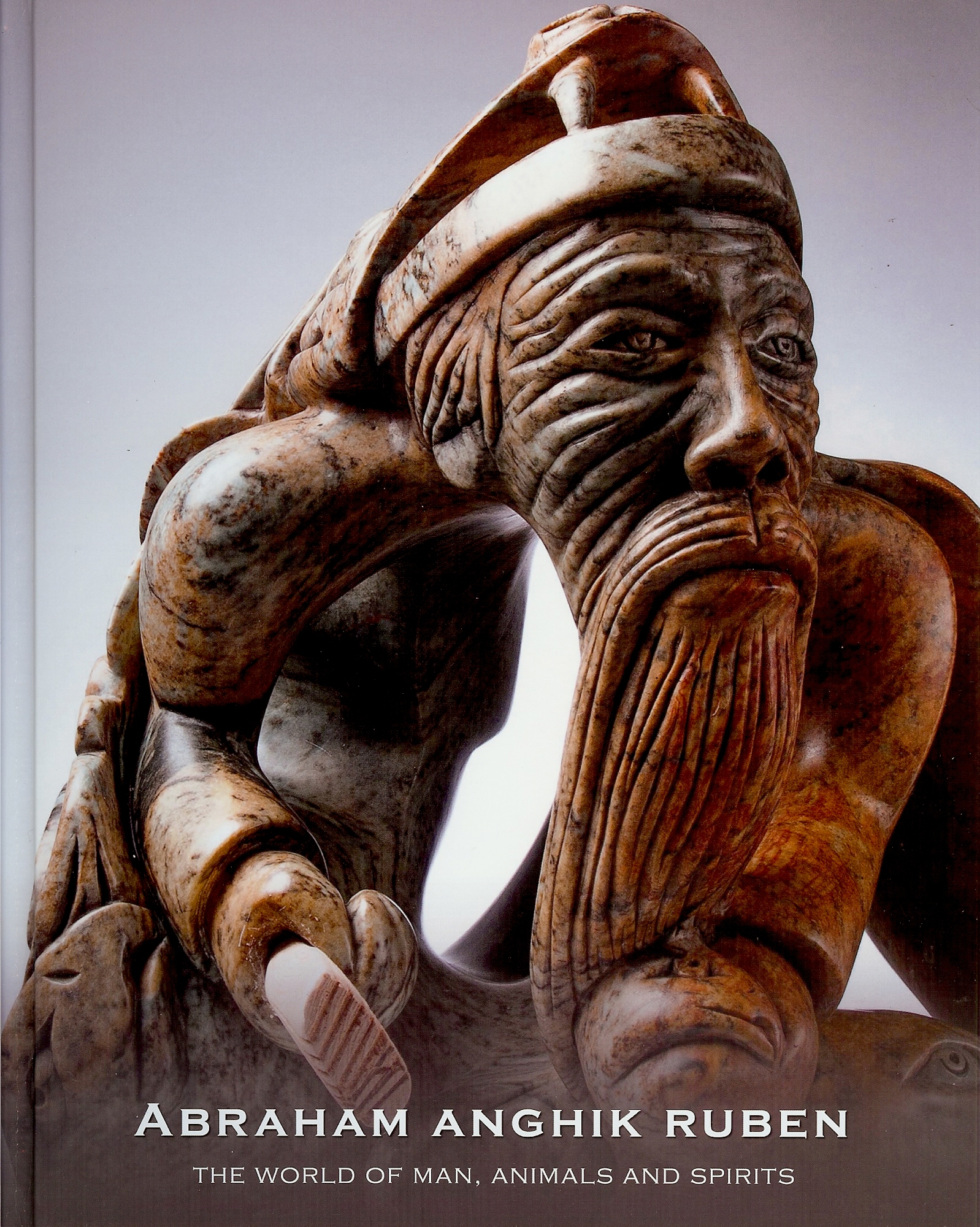 ABRAHAM ANGHIK RUBEN : The World of Man , Animals and Spirits